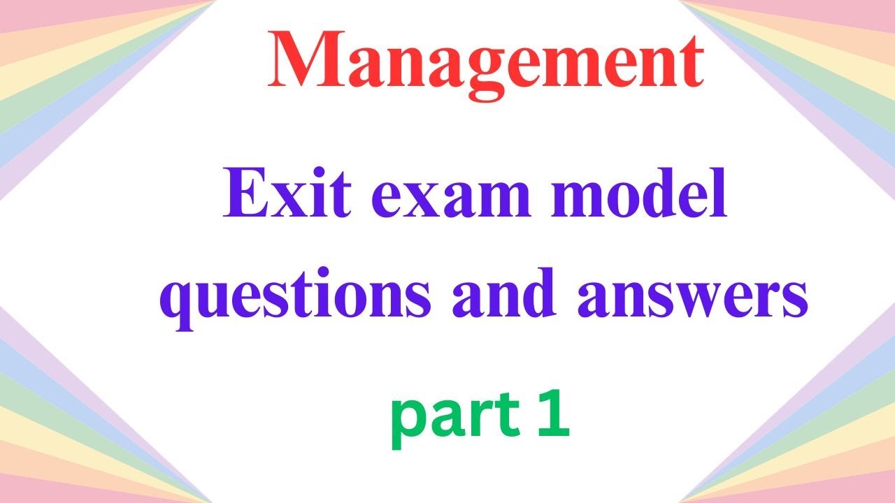 2015 EC Management Exit exam model ጥያቄ እና መልሶች - YouTube