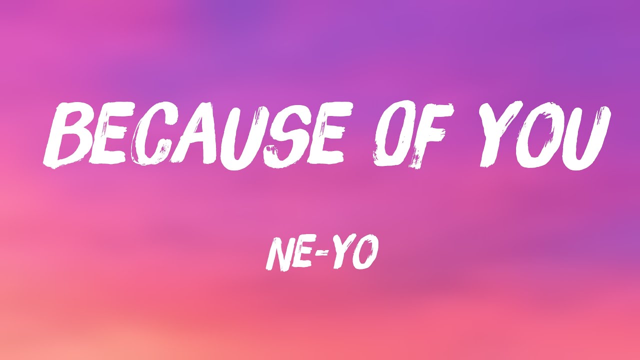 Because Of You - Ne-Yo [Visualized Lyrics] 🌿 - YouTube