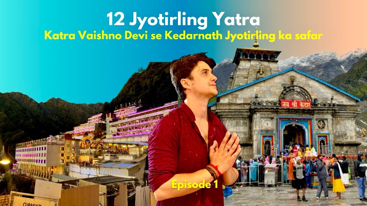 Kedarnath Yatra 2024 | 12 Jyotirling Yatra | Full Information | Episode 1 - YouTube