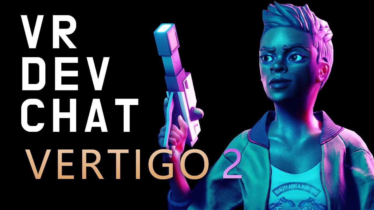 VR Dev Chat - Vertigo 2 - YouTube