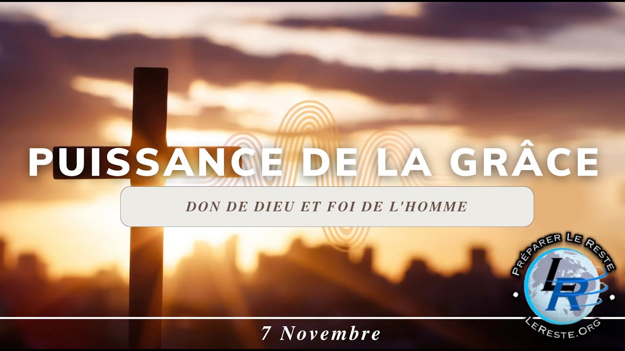 Puissance de la grâce, Ellen White — Don de Dieu et foi de l'homme, 7 ...