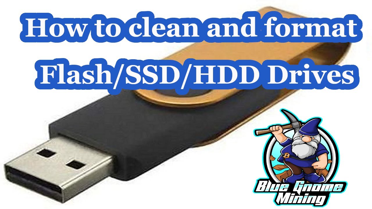 Format And Clean and Flash Drive/SSD or HDD - YouTube