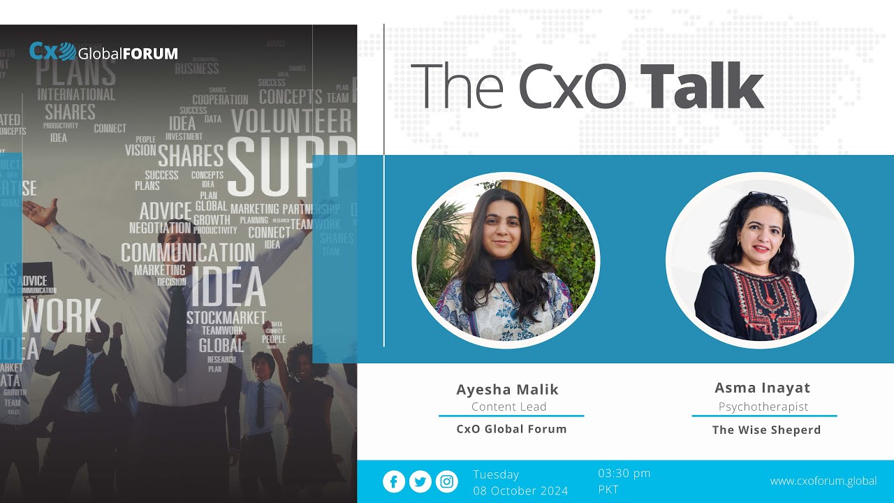 The CxO Talk with Ms. Asma Inayat, Psychotherapist, The Wise Sheperd by ...