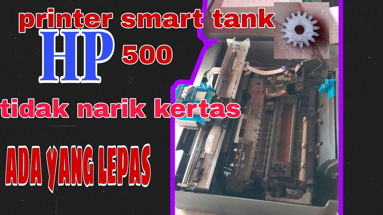 servis printer hp smart tank 500 tidak bisa narik kertas‼️kode E4 ️ - YouTube