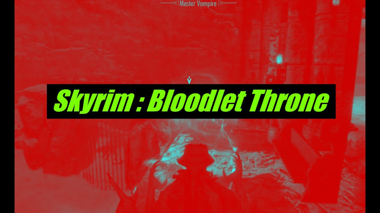 Skyrim : Vampire Quest , The Bloodlet Throne - YouTube