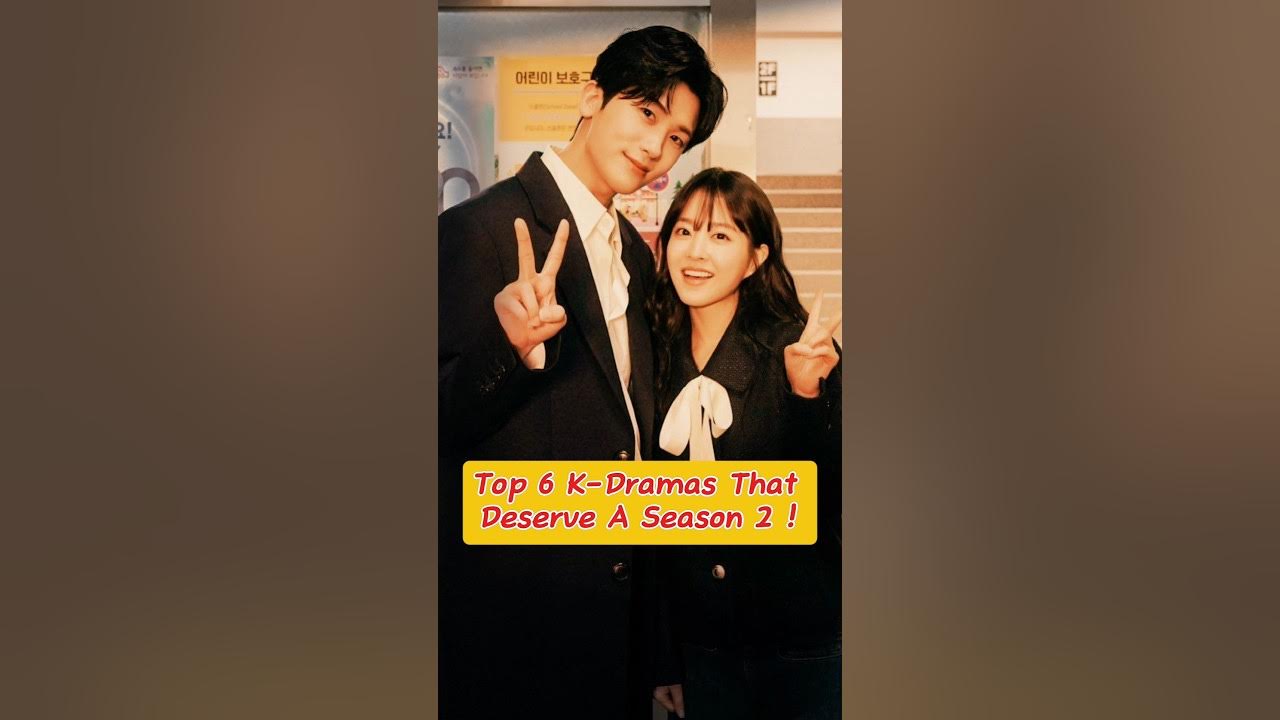 Top 6 K-Dramas That Deserve A Season 2! #kdrama #netflix #top6 - YouTube