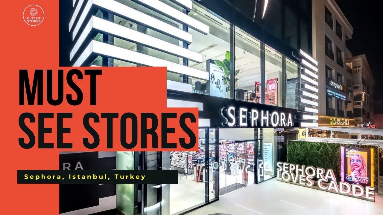 Must See Stores Sephora, Istanbul, Turkey - YouTube