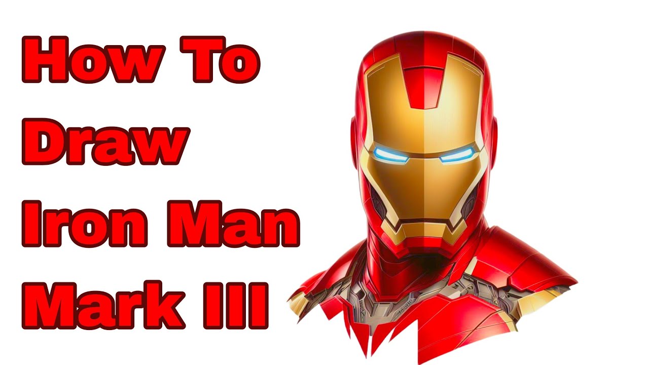 How to Draw Iron Man Mark III - YouTube