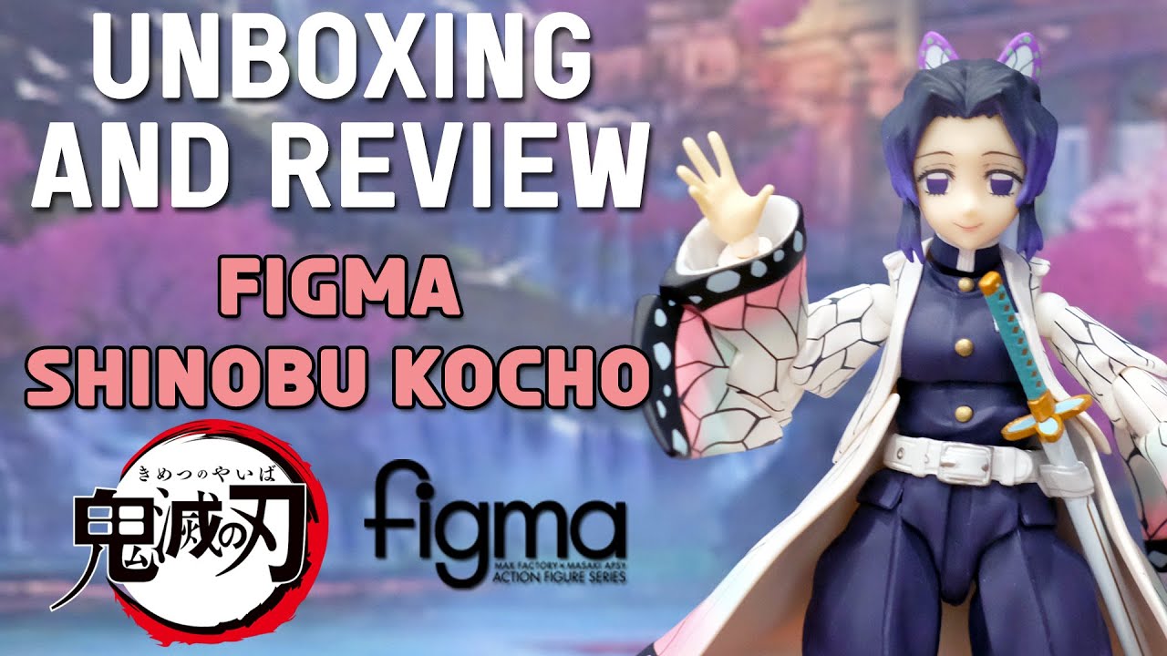 Unboxing & Review figma Shinobu Kocho | Demon Slayer Anime Figure ( ENG ...