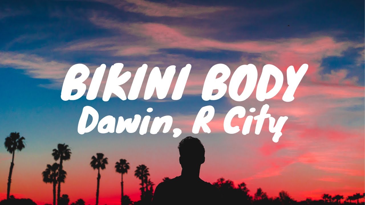 Dawin - Bikini Body ft. R City (Tradução) - YouTube