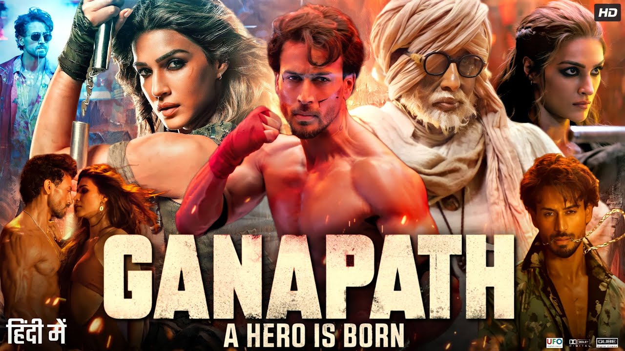 Ganapath Full Movie | Tiger Shroff | Kriti Sanon | Amitabh Bachchan ...