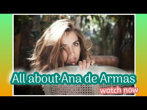 Ana de Armas|Spanish actress|life