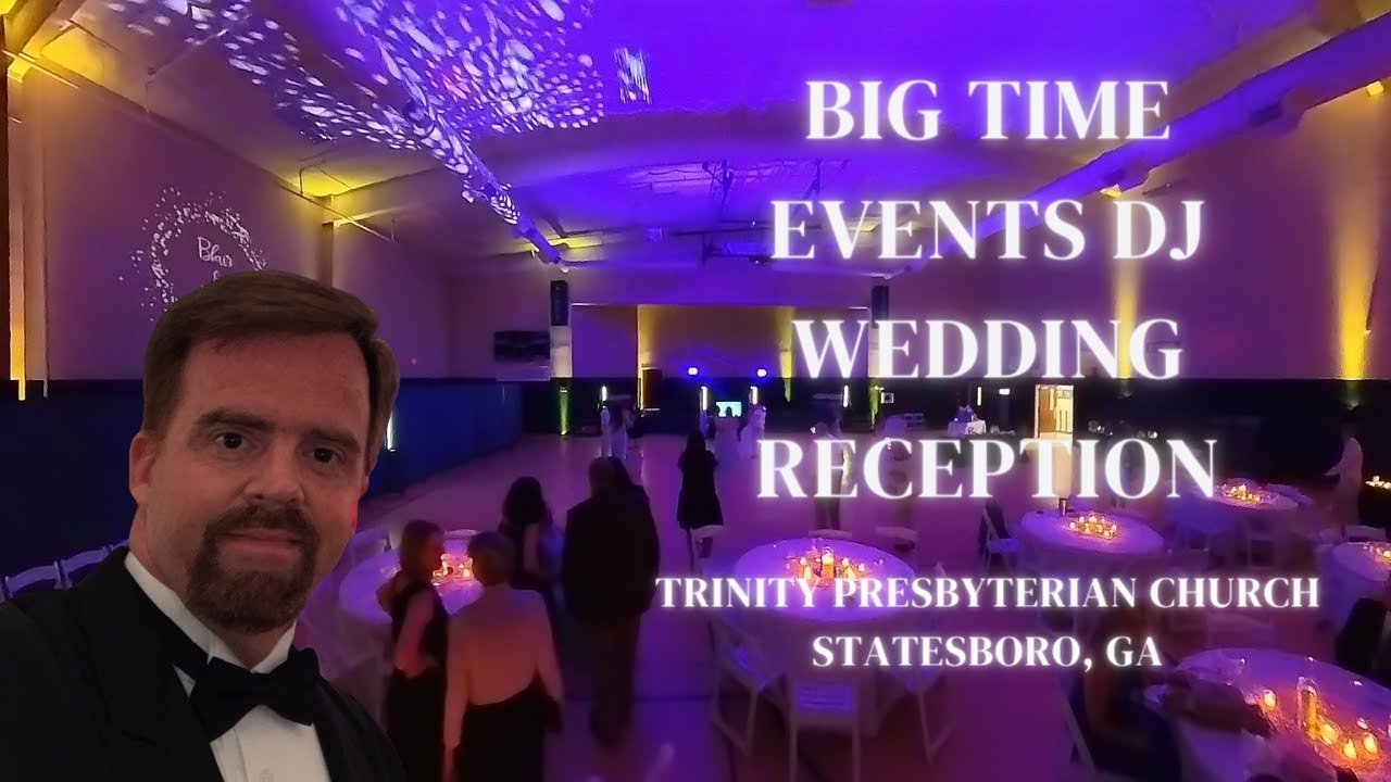 BTE Gig Log 9: Big Time Events DJ Wedding Reception, Statesboro, GA ...