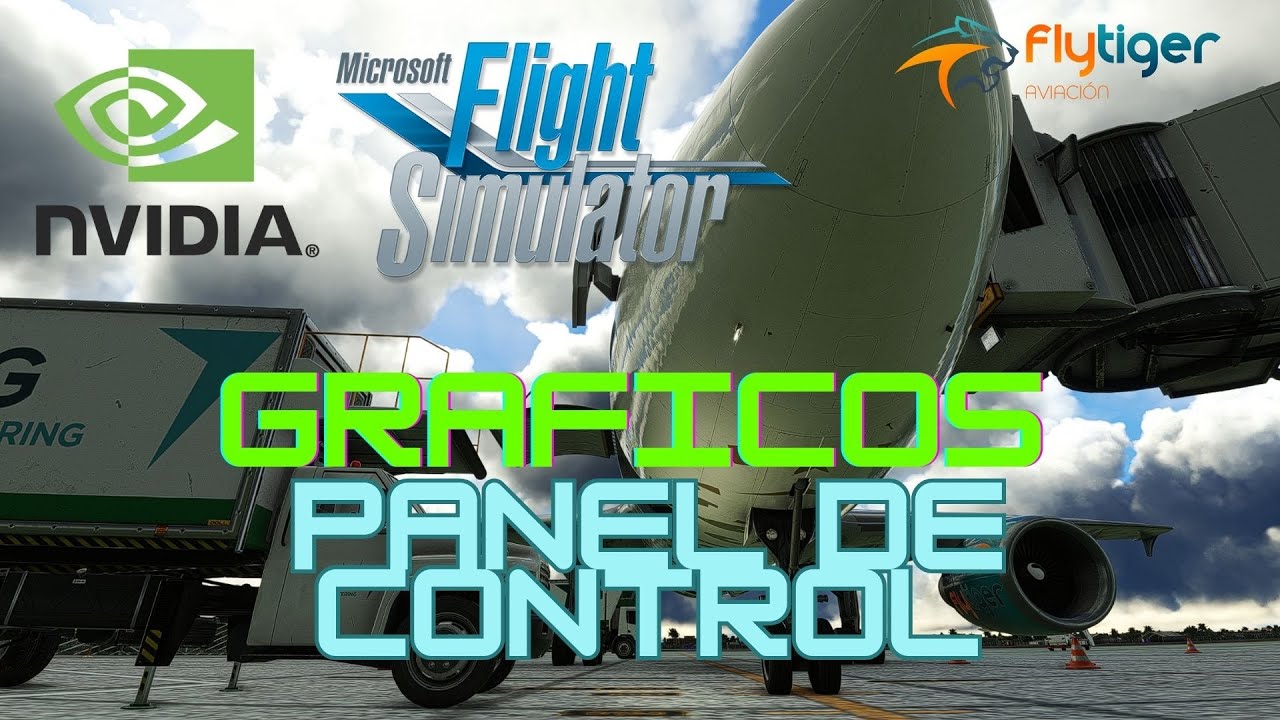 #mfs2020 TUTORIAL CONFIGURACION DE GRAFICOS MSFS2020 + PANEL DE CONTROL ...