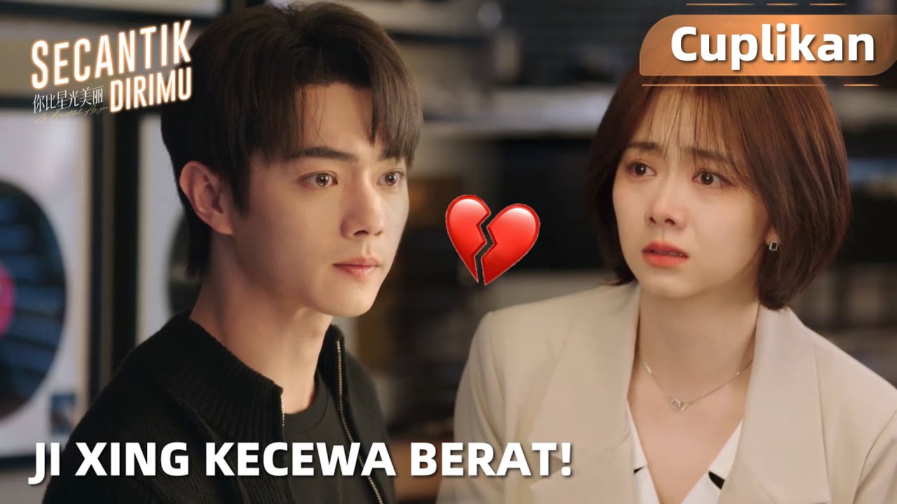 As Beautiful As You | Cuplikan EP31 Pertengkaran Hebat Ji Xing dan Han ...