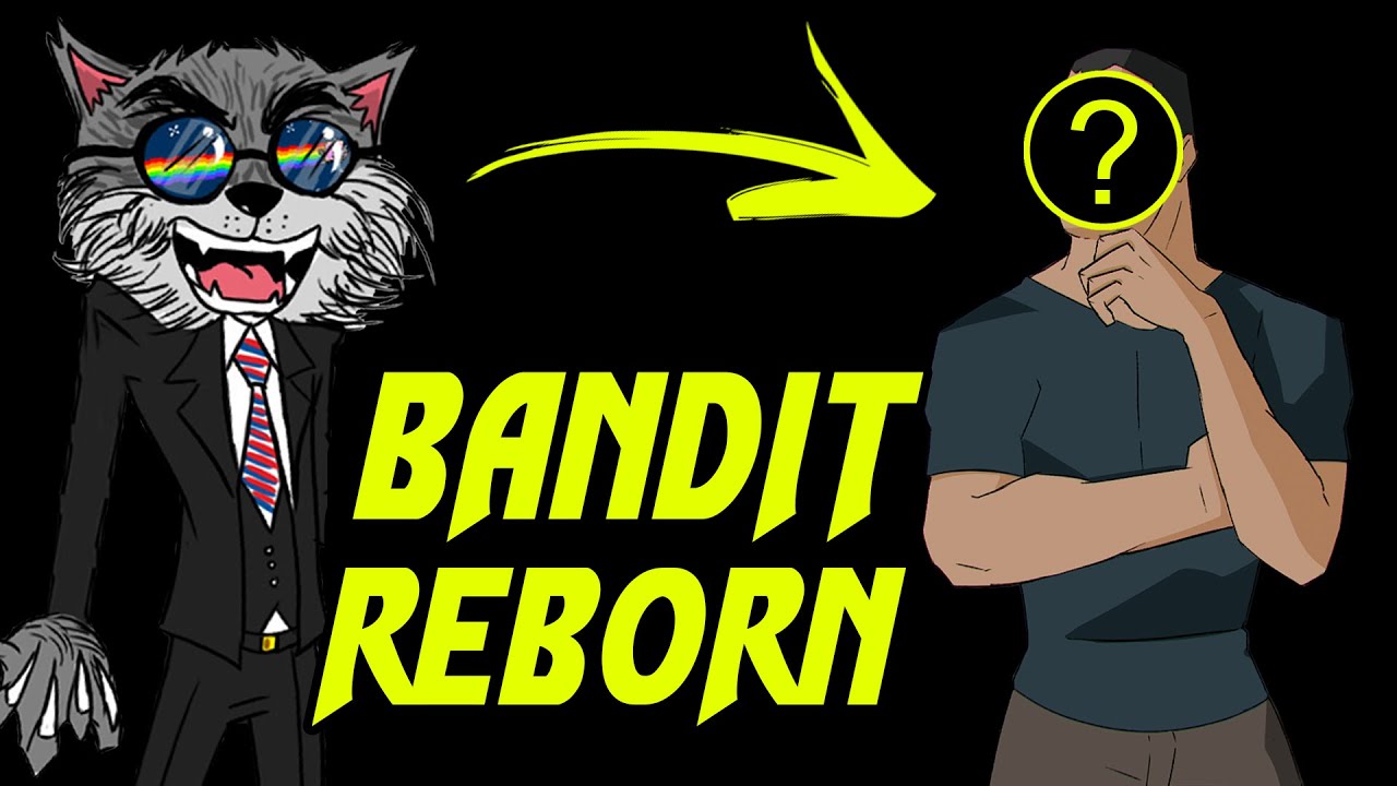 Bandit Reborn! And face reveal....kinda - YouTube
