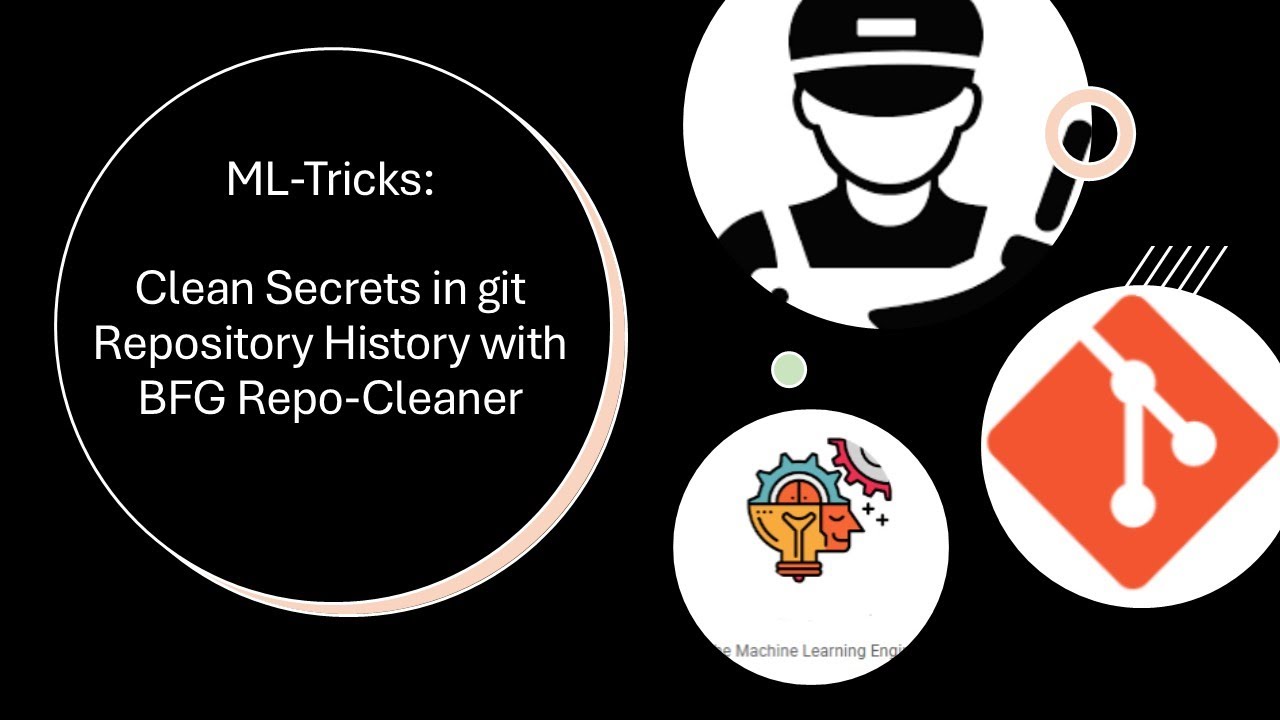 ML Tricks: Limpiar claves y secretos de la Historia de tu repositorio ...