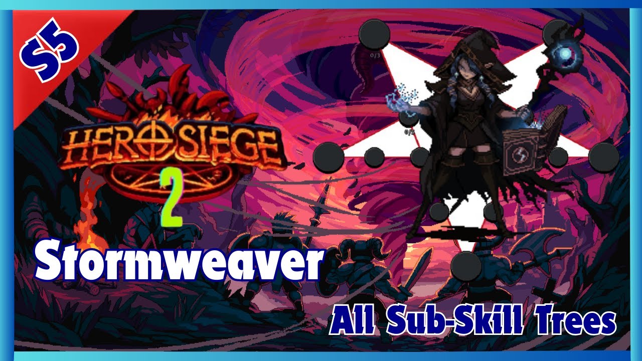 Season 5 Stormweaver - All Sub Skill Trees Showcase - Hero Siege 2 ...