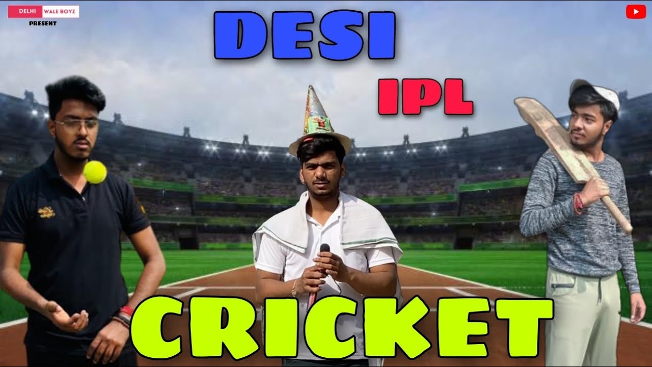 Desi cricket || EPL Cricket || Delhi wale boyz - YouTube