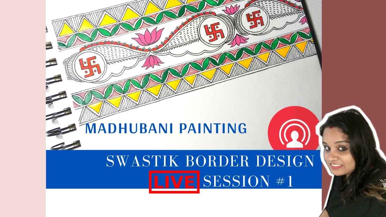 Madhubani Painting - Swastik Border design I LIVE CLASS I Madhubani ...