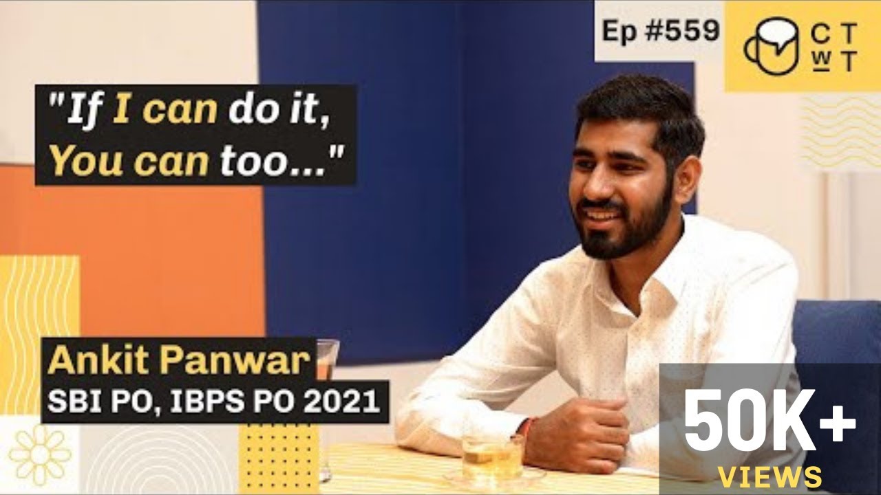 CTwT E559 - SBI PO Topper 2021 Ankit Panwar | IBPS PO 2021 - YouTube
