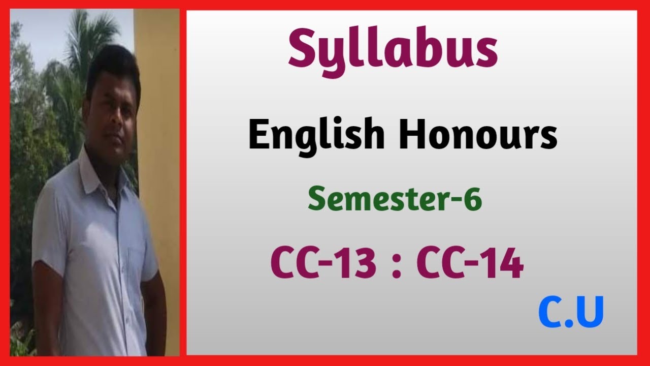 Syllabus - CC- 13 : 14, Semester - 6, ENGLISH HONOURS - 2023 - YouTube