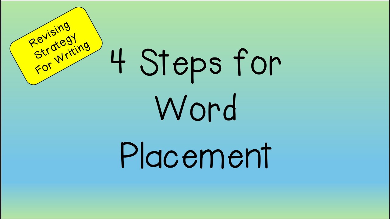 Revising Strategy for Writing - 4 Steps for Word Placement - YouTube