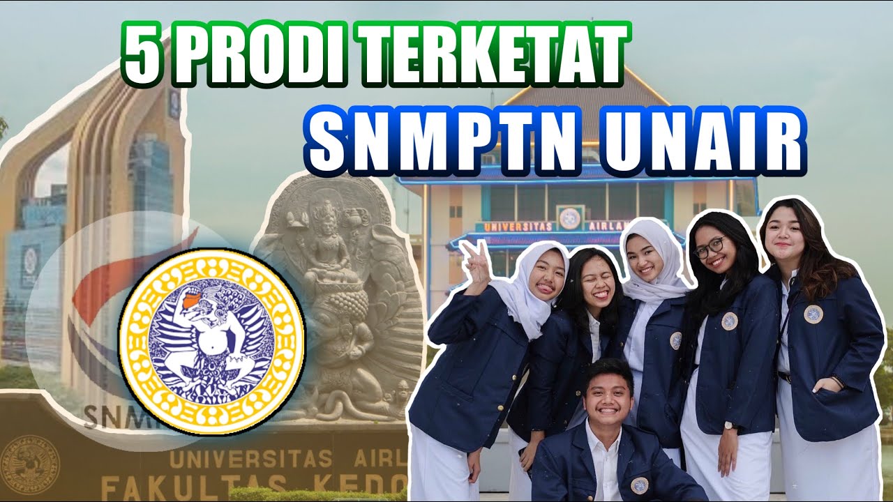 UNAIR | PRODI/JURUSAN TERKETAT (Universitas Airlangga) DI SNMPTN 2021 ...