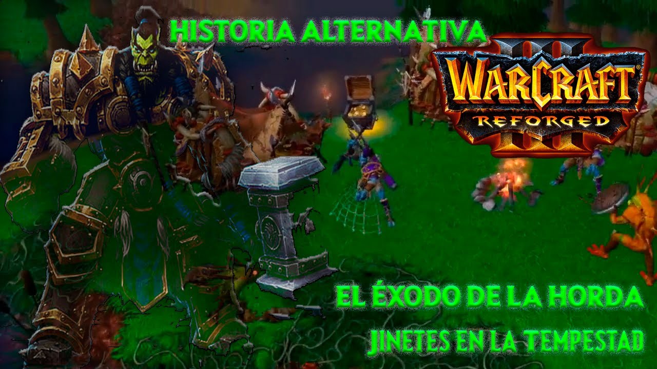 Warcraft III - Historia alternativa | 1-EL ÉXODO DE LA HORDA | Capítulo ...