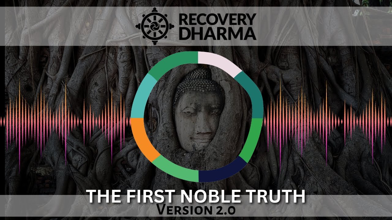 07 - The First Noble Truth - Recovery Dharma V2.0 - YouTube