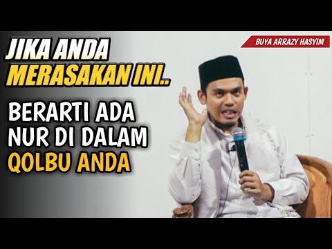 CIRI JIKA ADA NUR DI QOLBU ANDA ‼️BUYA ARRAZY HASYIM - YouTube