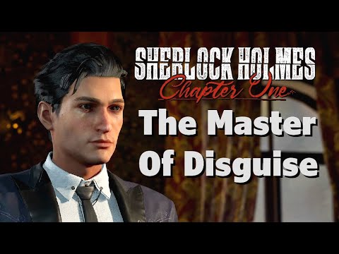 Sherlock Holmes : Chapter One - Part 2 - The Master Of Disguise - Full ...