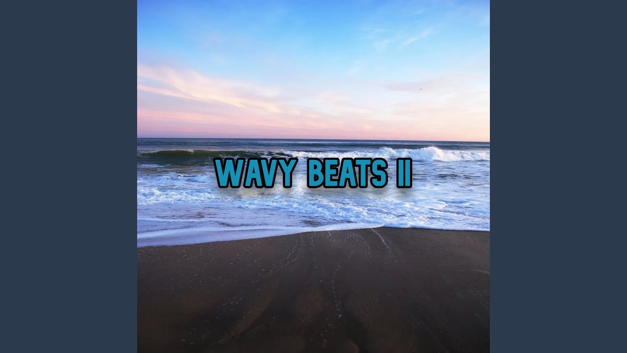 Wavy Beats II - YouTube
