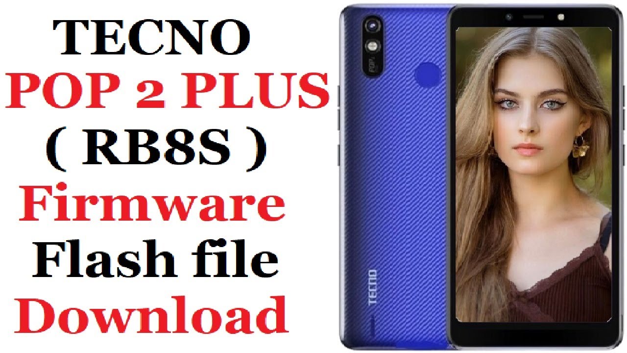Download TECNO POP 2 PLUS ( RB8S ) SPD Firmware Flash file for free ...