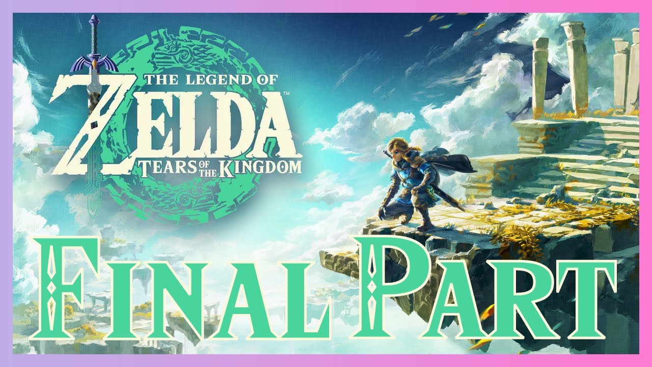 The Legend of Zelda: Tears of the Kingdom | Final Part - YouTube