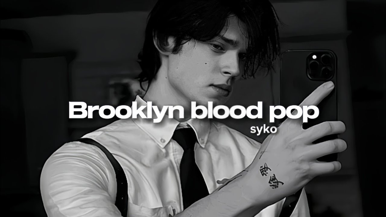 Brooklyn blood pop (tiktok version) - syko [edit audio] - YouTube