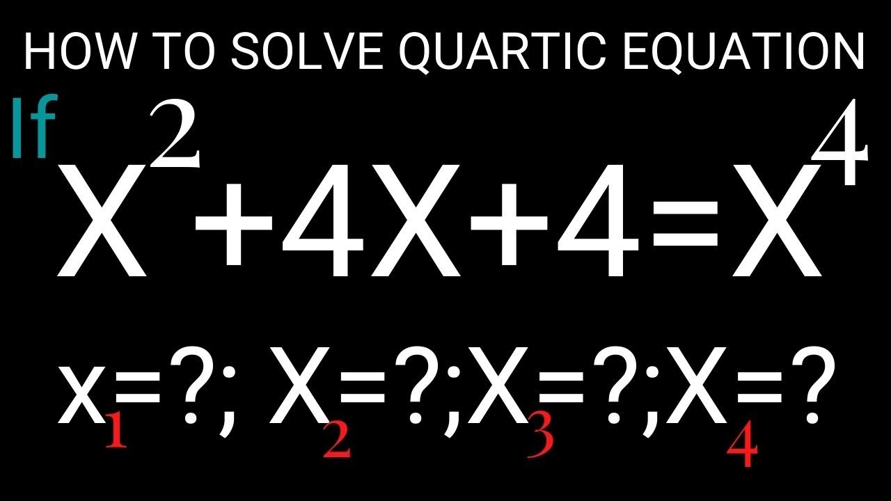 How To Solve Quartic Equation Solve X 2 4X 4 x 2 