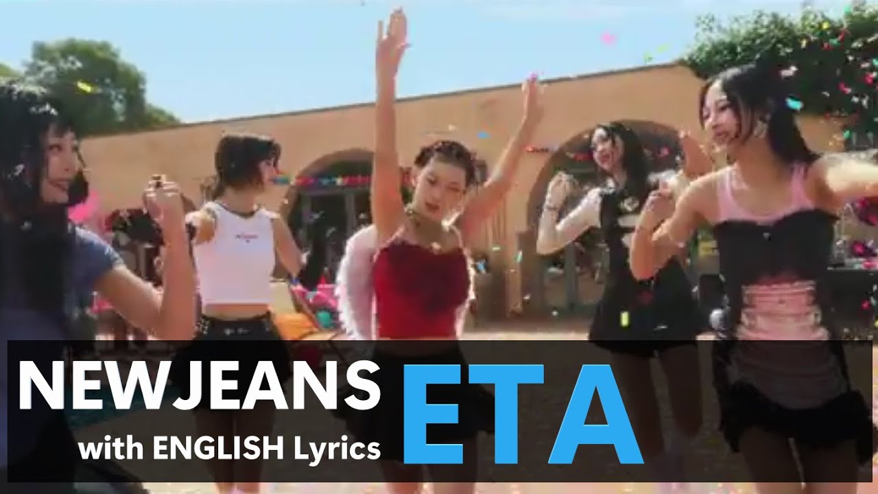 NewJeans 'ETA' Official Video With English Lyrics | (뉴진스) 영어 가사 공식 영상 ...
