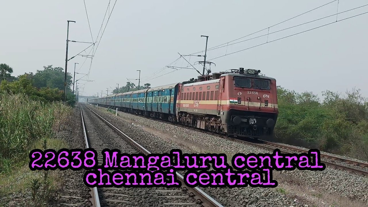 22638 》》》 Mangaluru central _ chennai central - YouTube