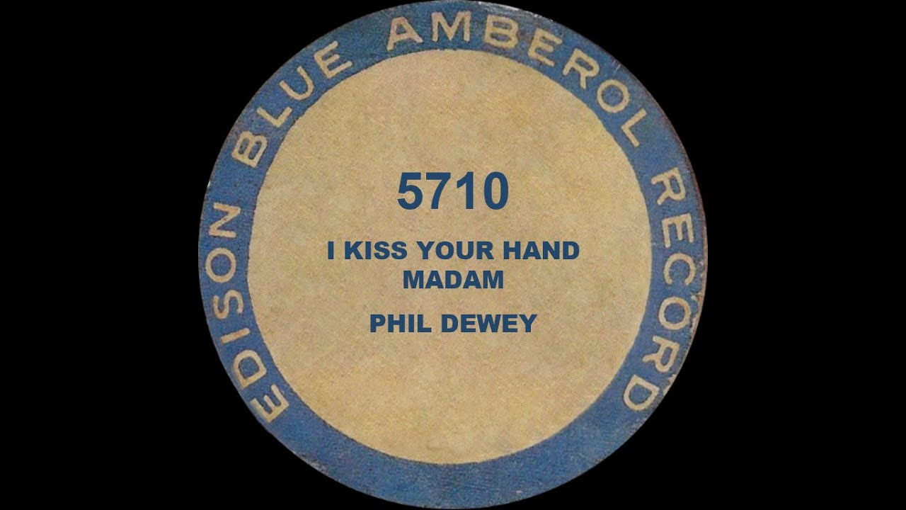 5710 - I Kiss Your Hand Madam - Phil Dewey - YouTube