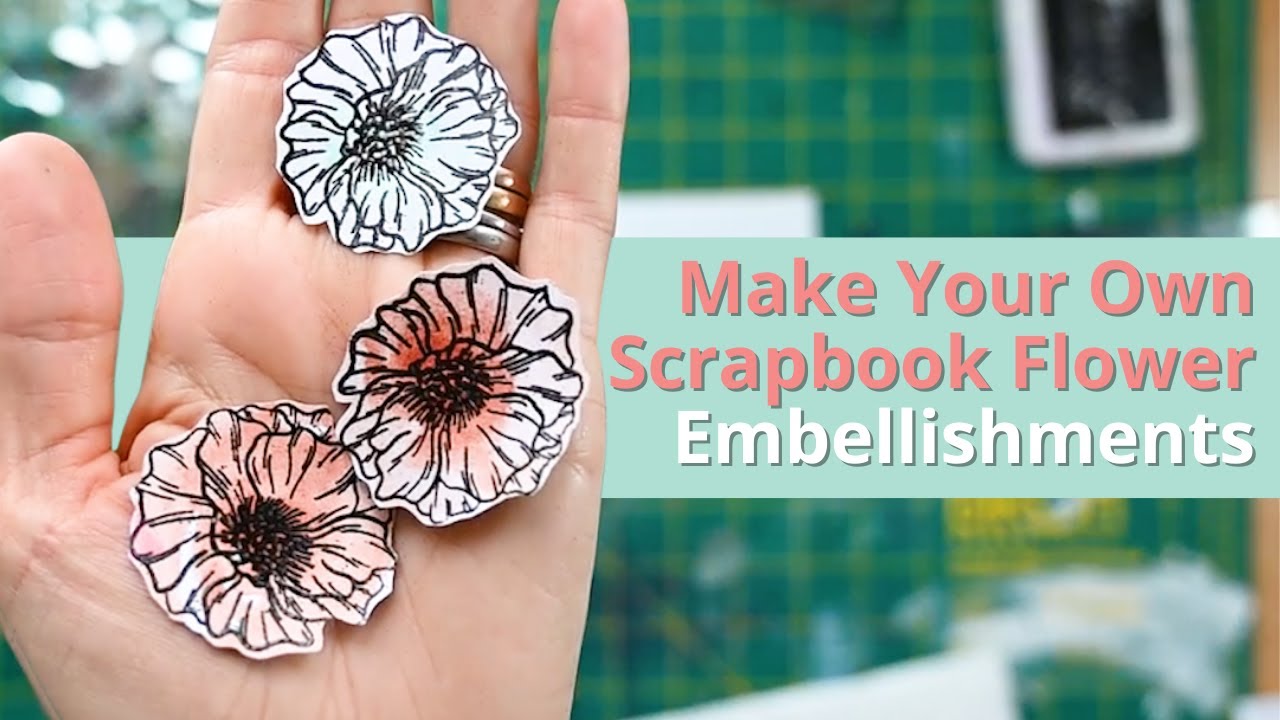 [Make Your Own Scrapbook Flower Embellishments] DIY Embellishments With ...