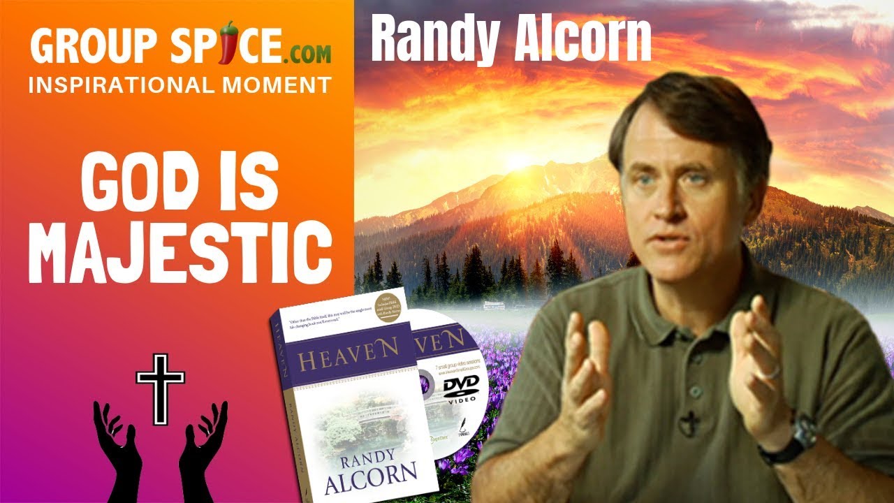 Randy Alcorn Heaven - Randy Alcorn Inspirational Moment - God is ...