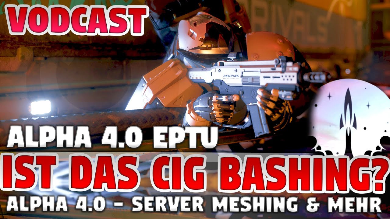 Star Citizen Alpha EPTU 4.0 | VODCAST mit @The-Celestial-Turks | Kritik ...