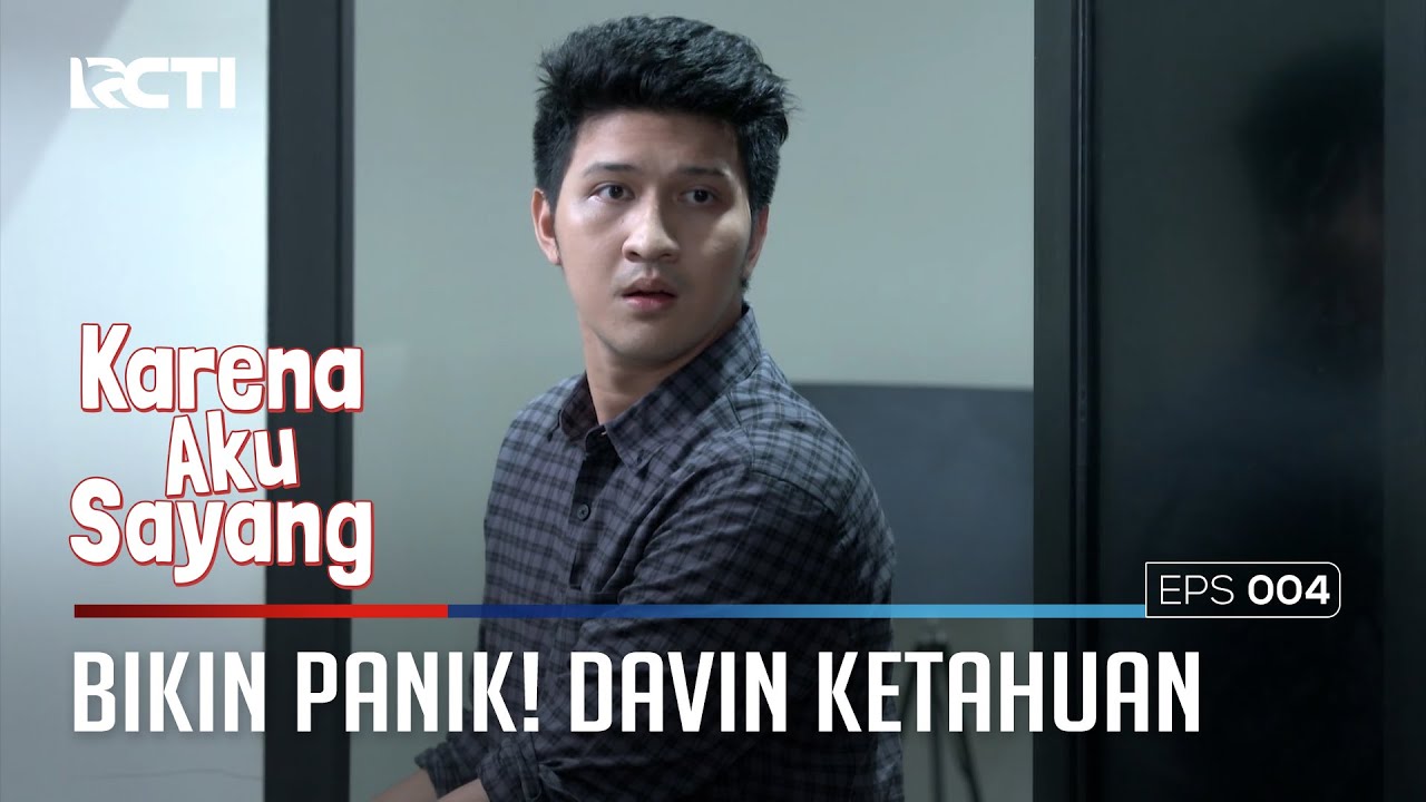 Gawat! Davin Ketahuan Seseorang! KARENA AKU SAYANG - YouTube