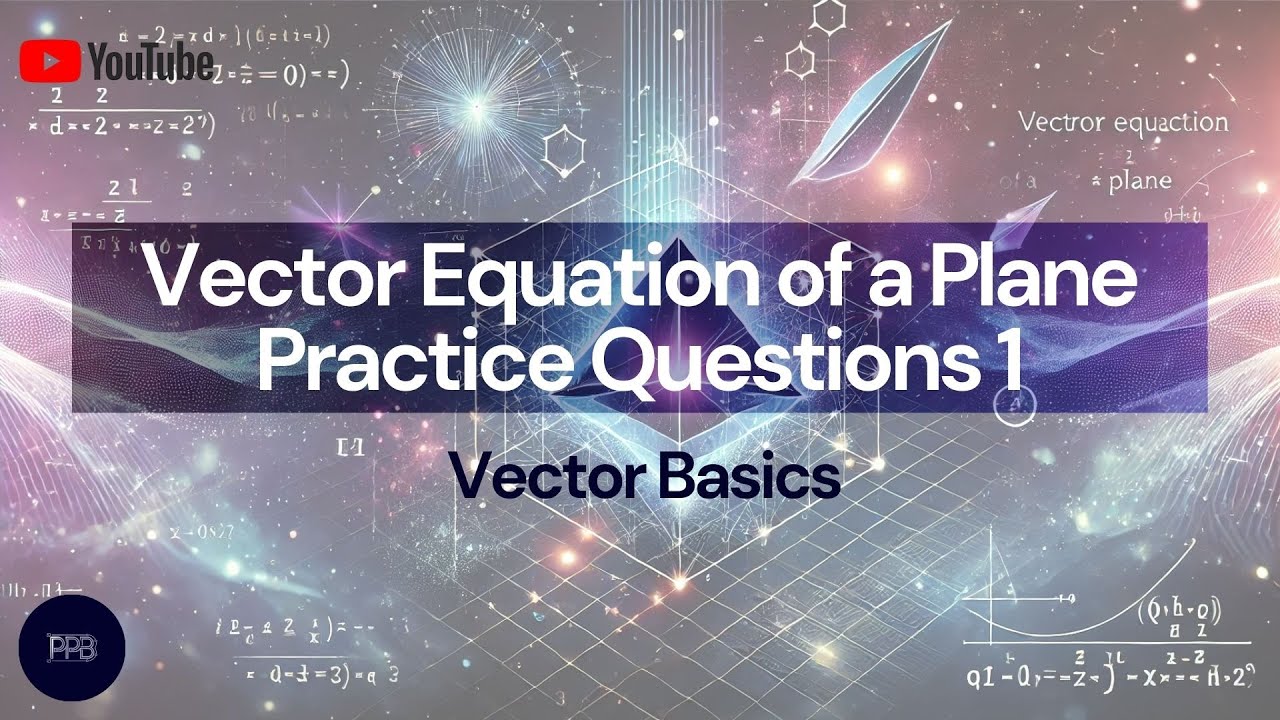Vector Equation of a Plane: Practice Questions 1 | Vectors Series - YouTube