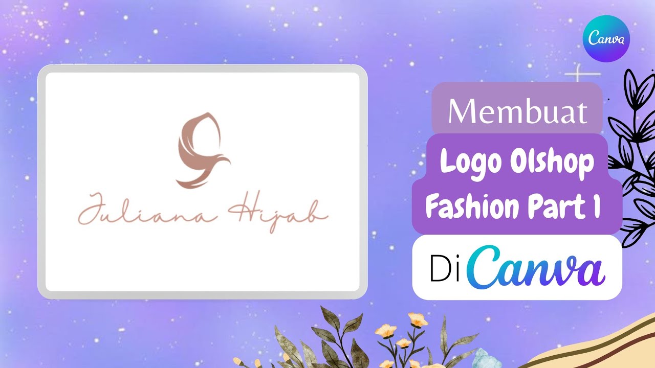 CARA MEMBUAT LOGO OLSHOP FASHION DI CANVA || PART 1 - YouTube