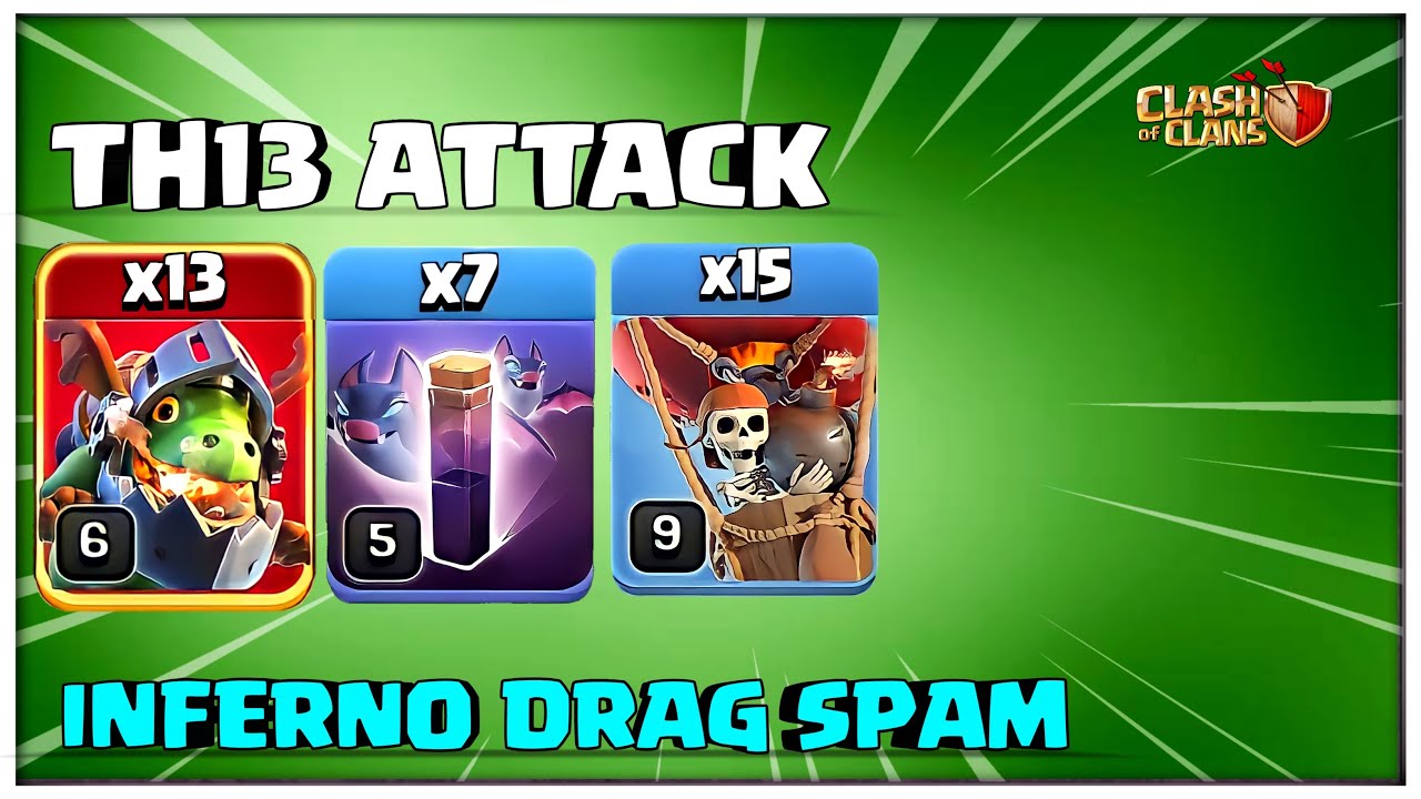 Most Powerful TH13 Spam Army | How to 3 Star Inferno Dragon Bats Attack ...