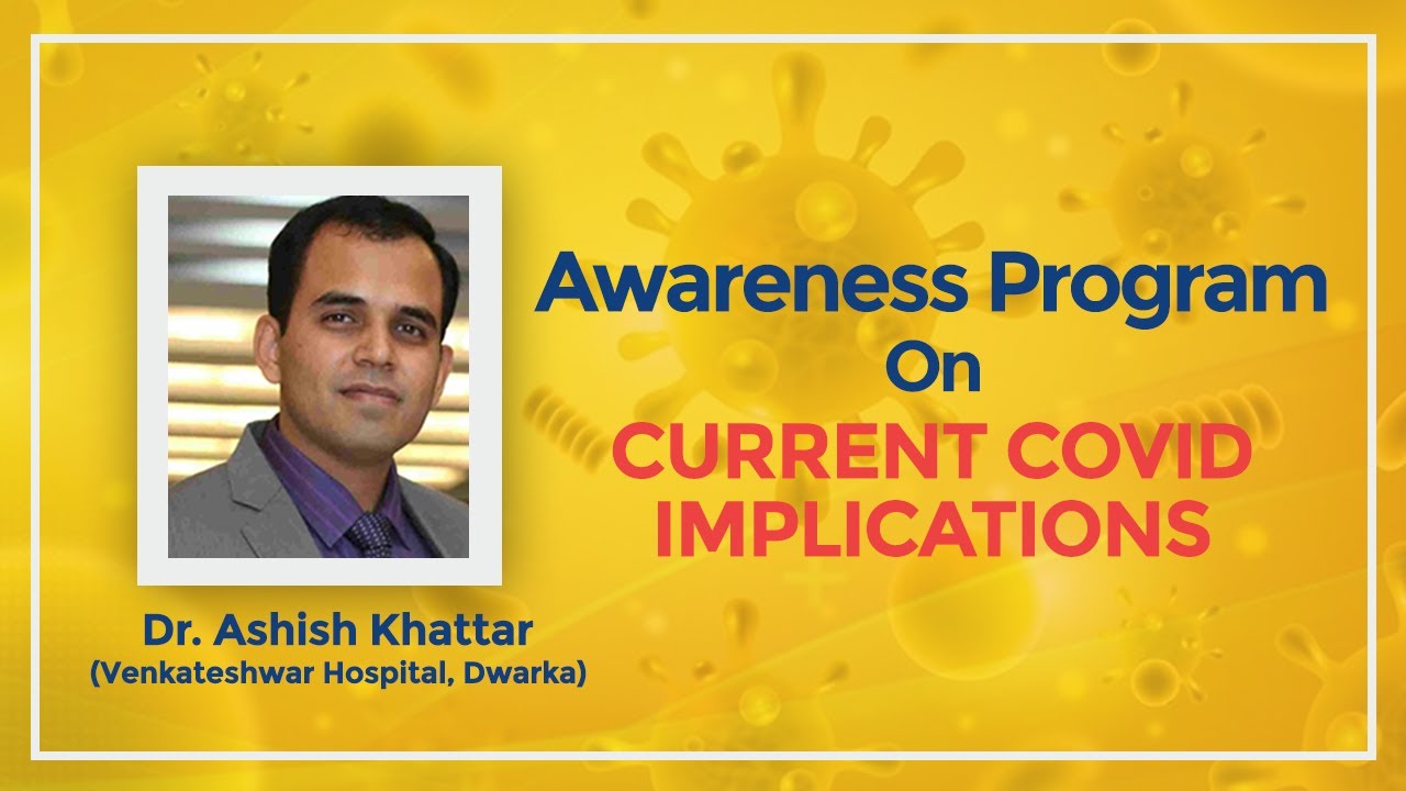 Awareness Program On Current COVID Implications - YouTube