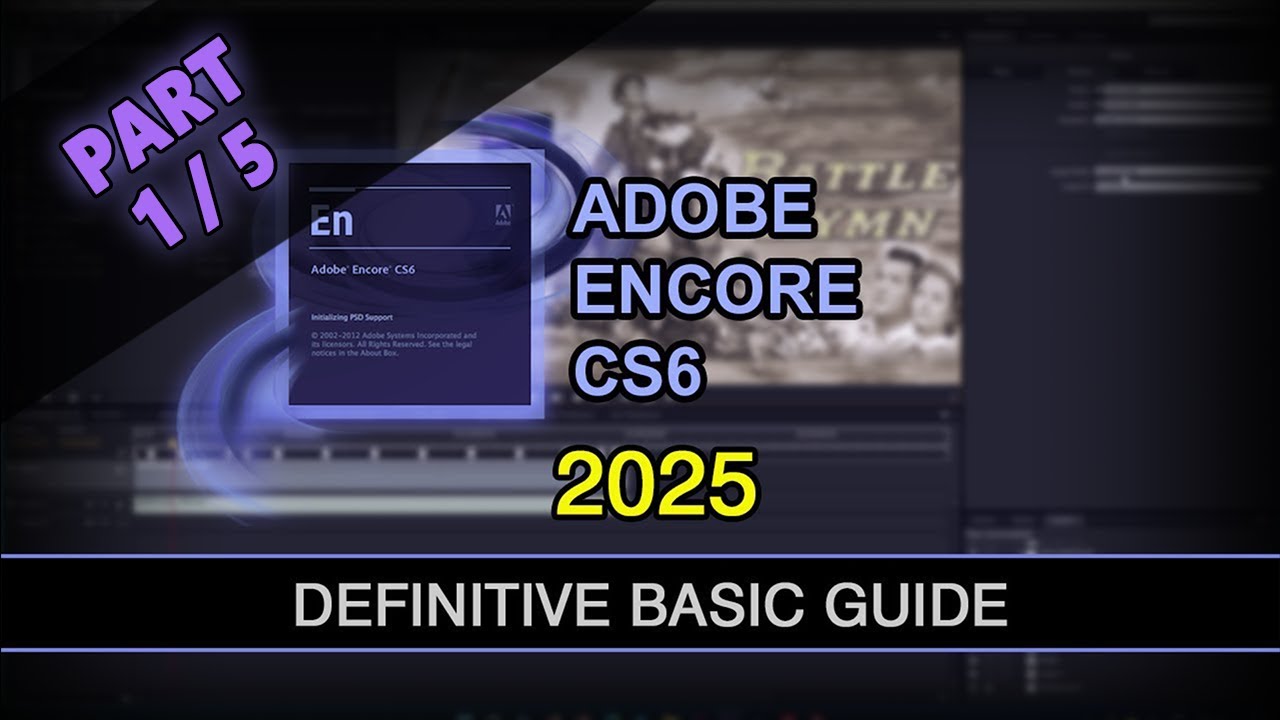 Adobe Encore CS6: Basic Guide Part 1/5 (2025) - YouTube