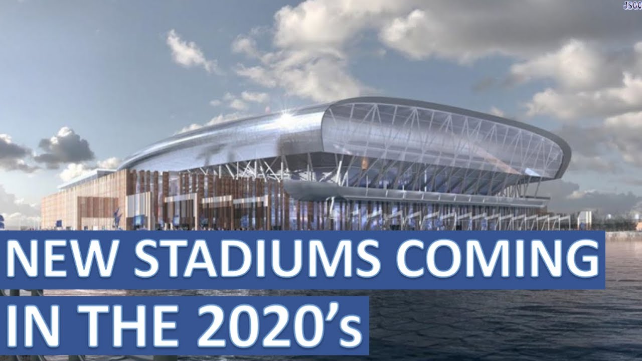 10 New Stadiums Coming In The 2020's - YouTube
